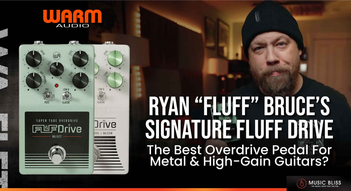 Warm Audio Fluff Drive Review: Ryan “Fluff” Bruce’s Ultimate Overdrive ...